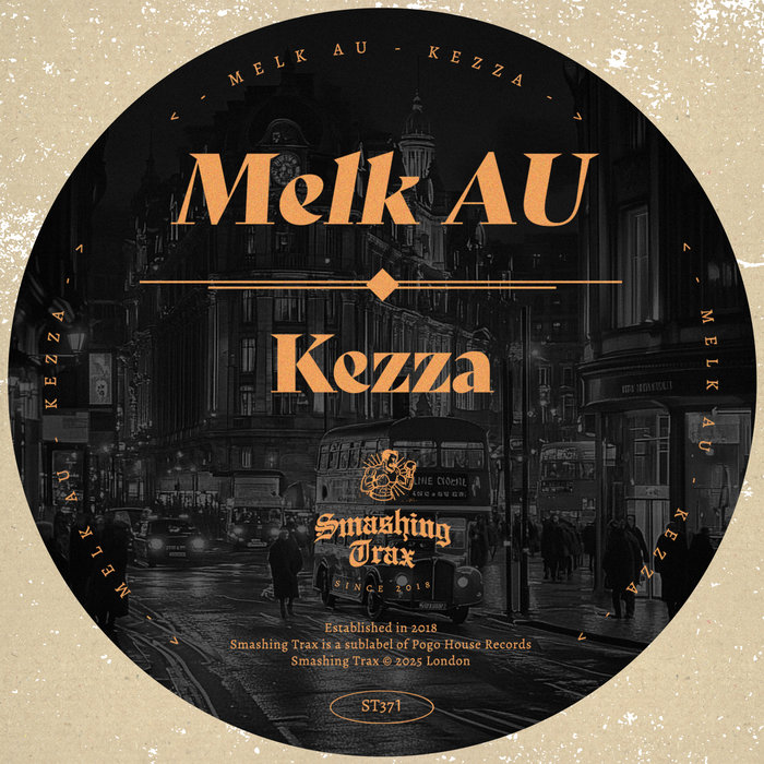 MELK AU - Kezza [ST372] | Smashing Trax
