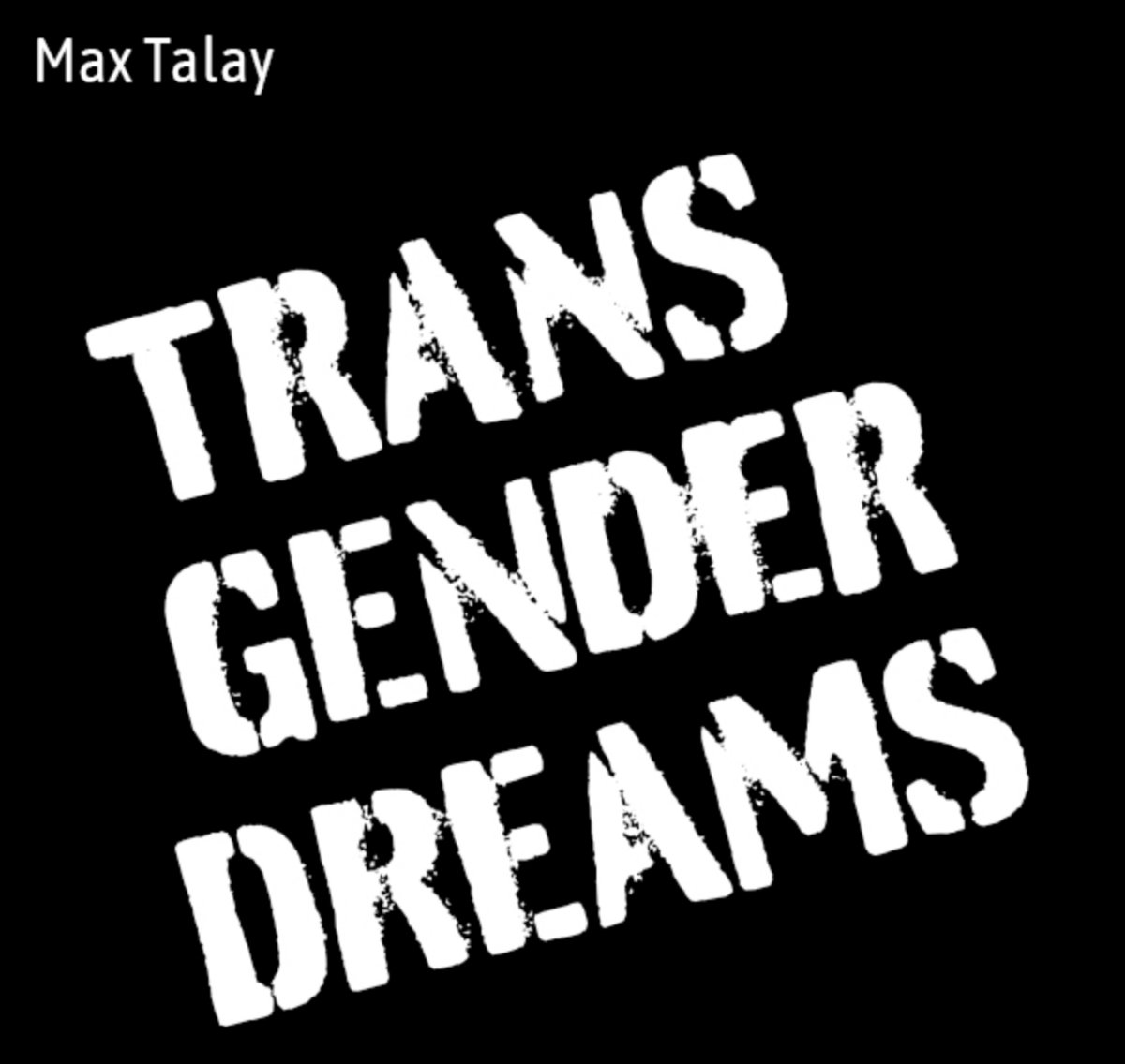 Transgender Dreams | Max Talay