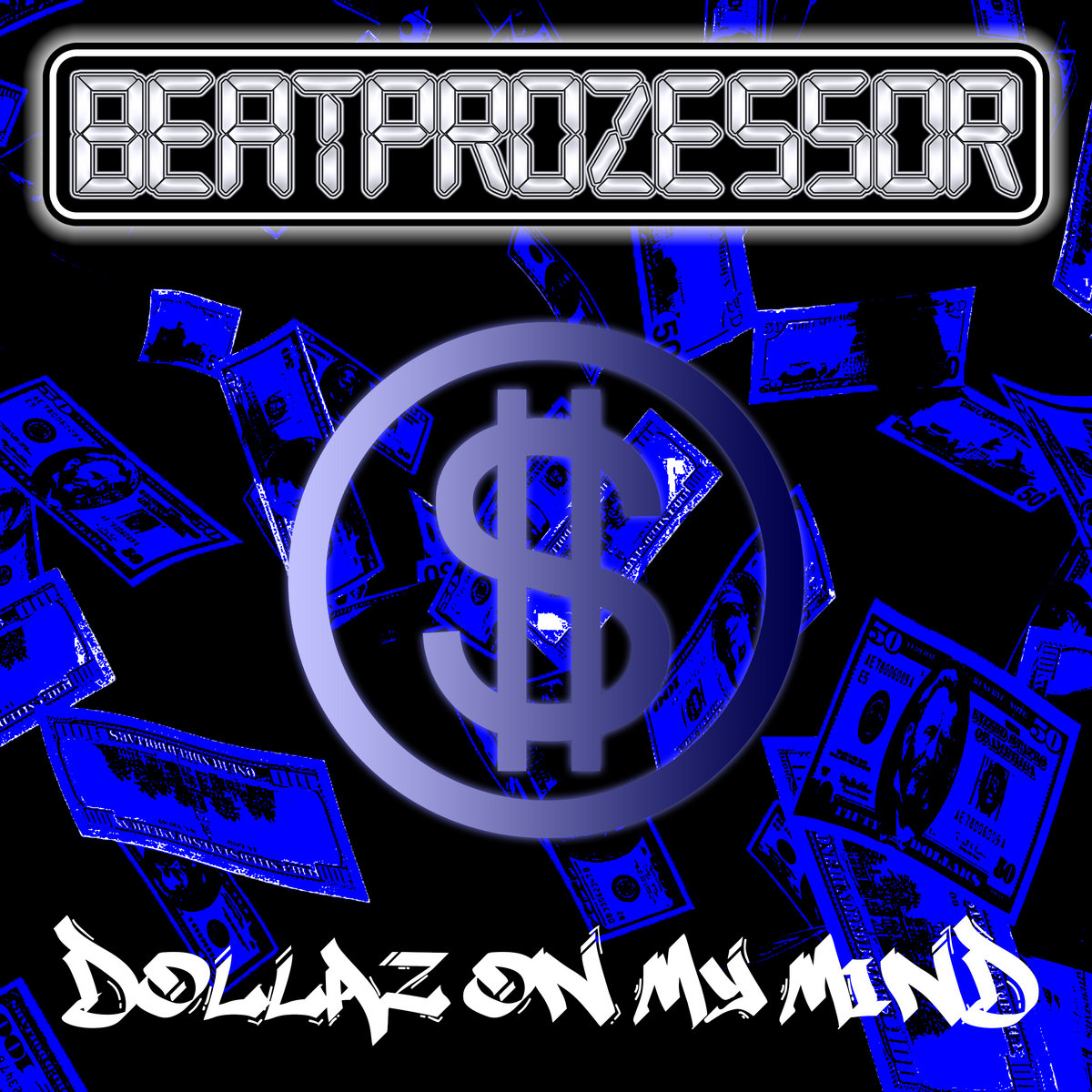 Dollaz On My Mind | Beatprozessor