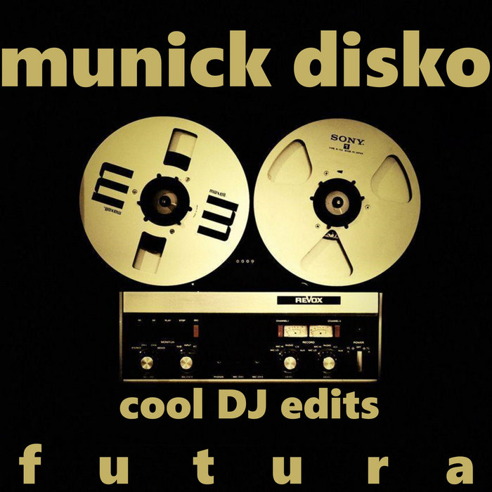 Futura | MUNICK DISKO EDITS