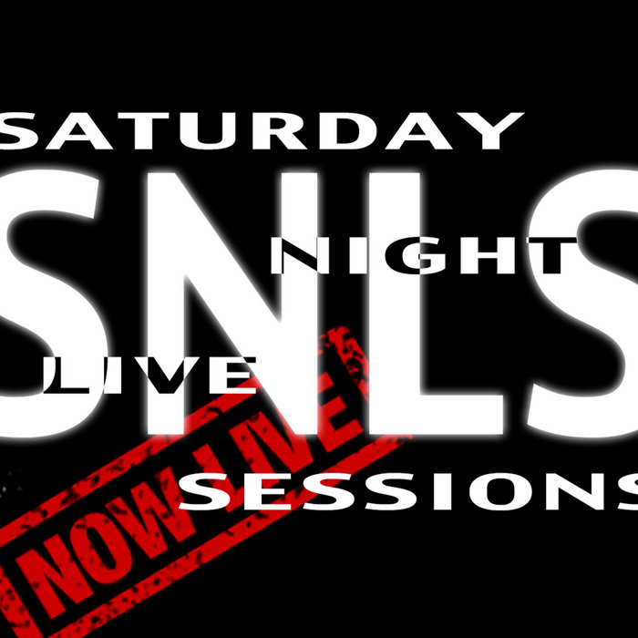 Now LIVE | Saturday Night Live Sessions