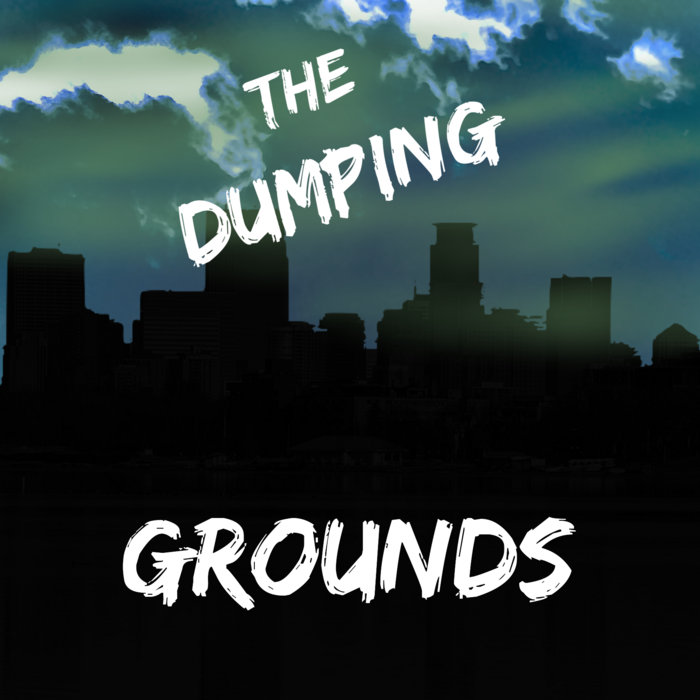 The Dumping Grounds | Travis Troupe