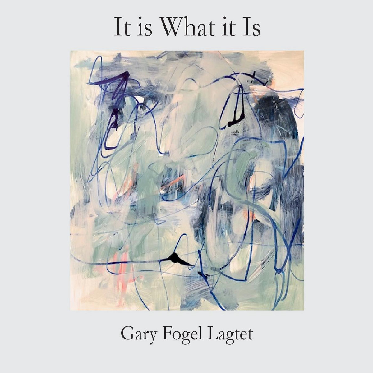 Gary Fogel Lagtet It is What it Is | Gary Fogel