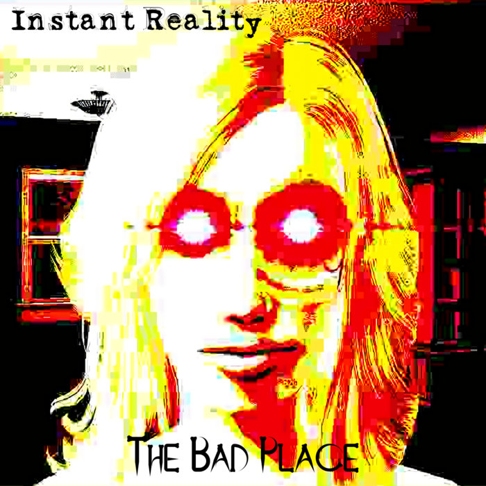 The Bad Place/The Dark Zone | Instant Reality