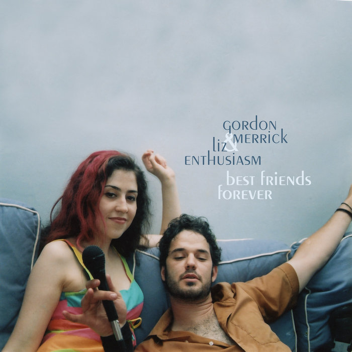 Best Friends Forever | Gordon Merrick and Liz Enthusiasm | Gordon Merrick