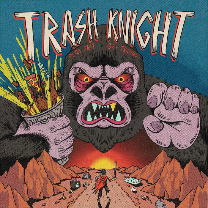 Play Fast Get Trashed | Trash Knight