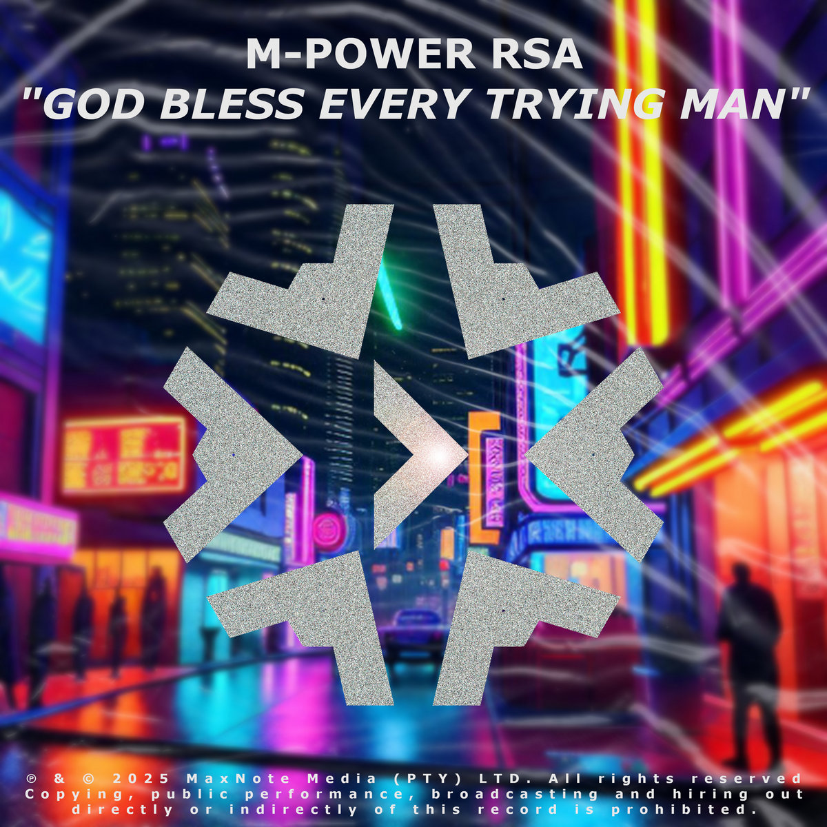 God Bless Every Trying Man | M-Power RSA | MaxNote