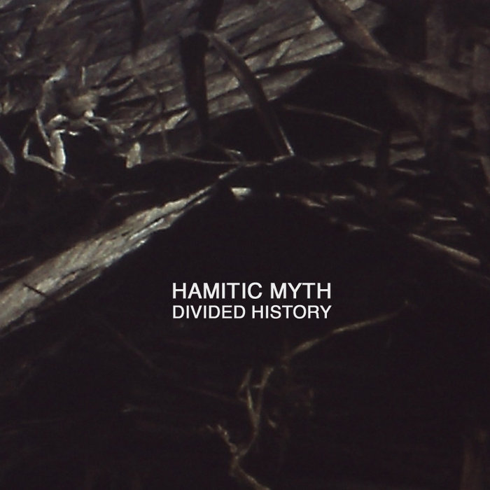 Divided History | Hamitic Myth