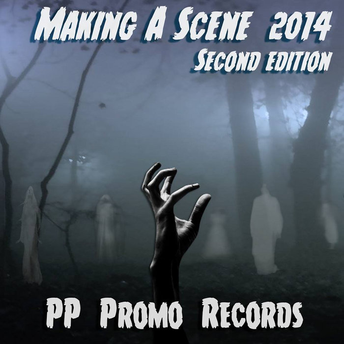 Making A Scene 2014 Second Edition | PP Promo Records & Bands Worldwide ...