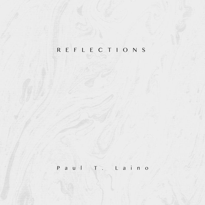 Reflections | Paul T. Laino