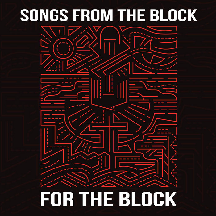 Songs From the Block For the Block | On the Block