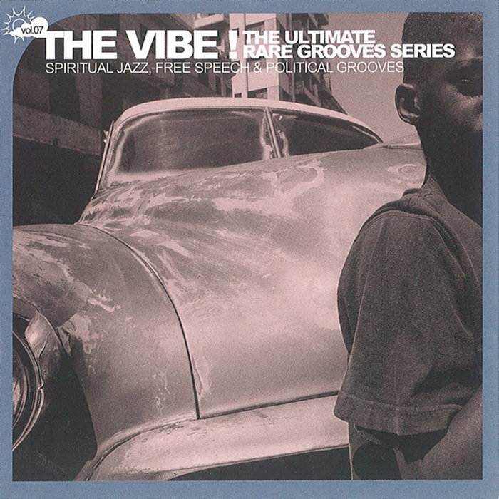 The Vibe! The Ultimate Rare Grooves Series, Volume 7∶ Spiritual Jazz ...
