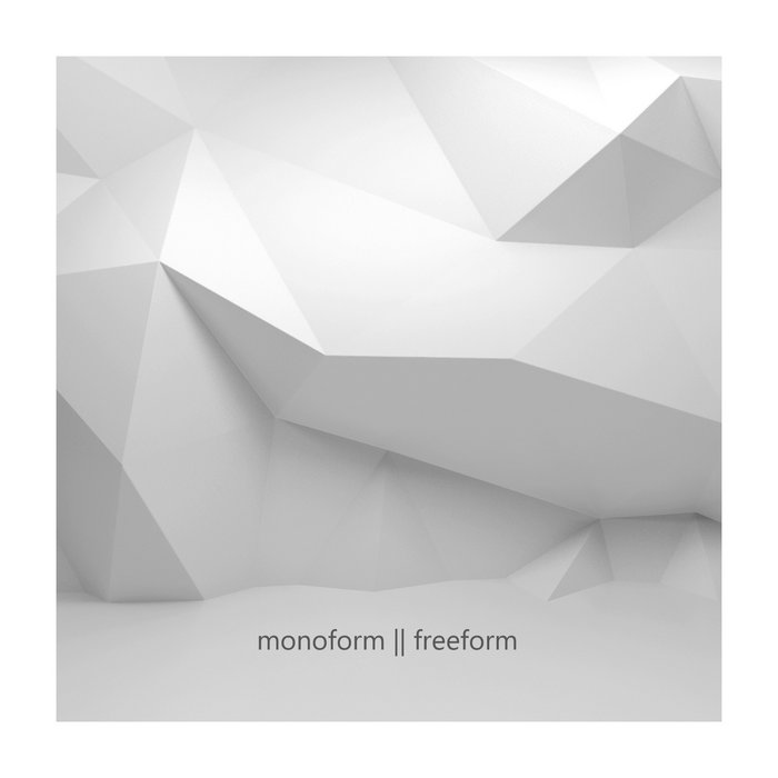 Freeform | monoform