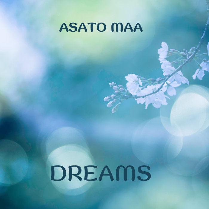 Dreams | Asato Maa