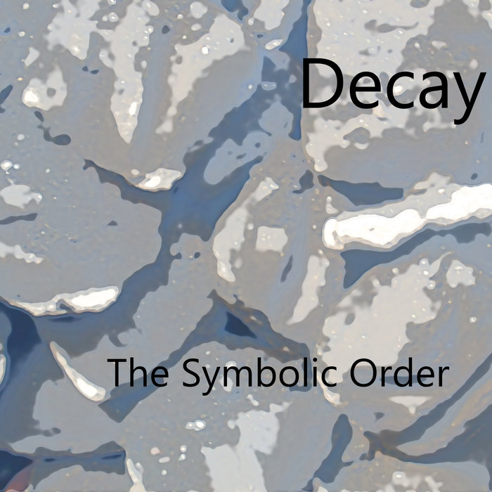 Decay | The Symbolic Order