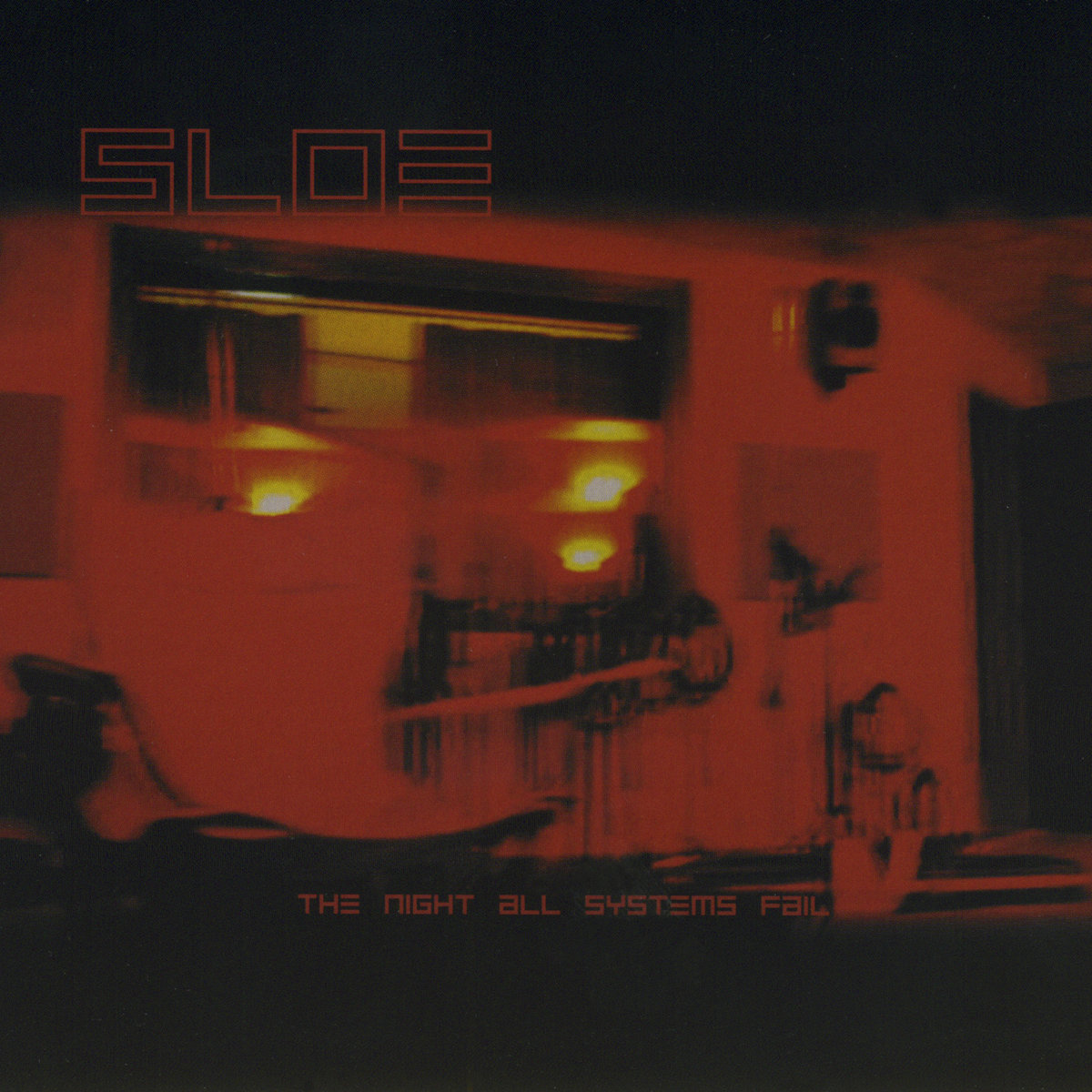 The Night All Systems Fail | Sloe