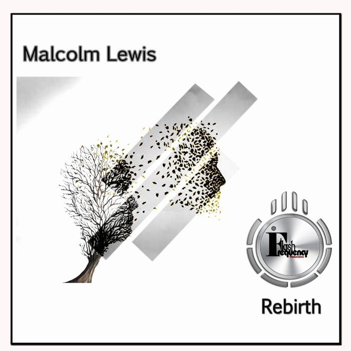 Rebirth | Malcolm Lewis