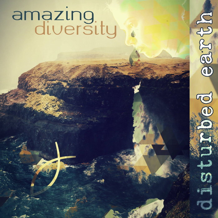 Amazing Diversity | Disturbed Earth