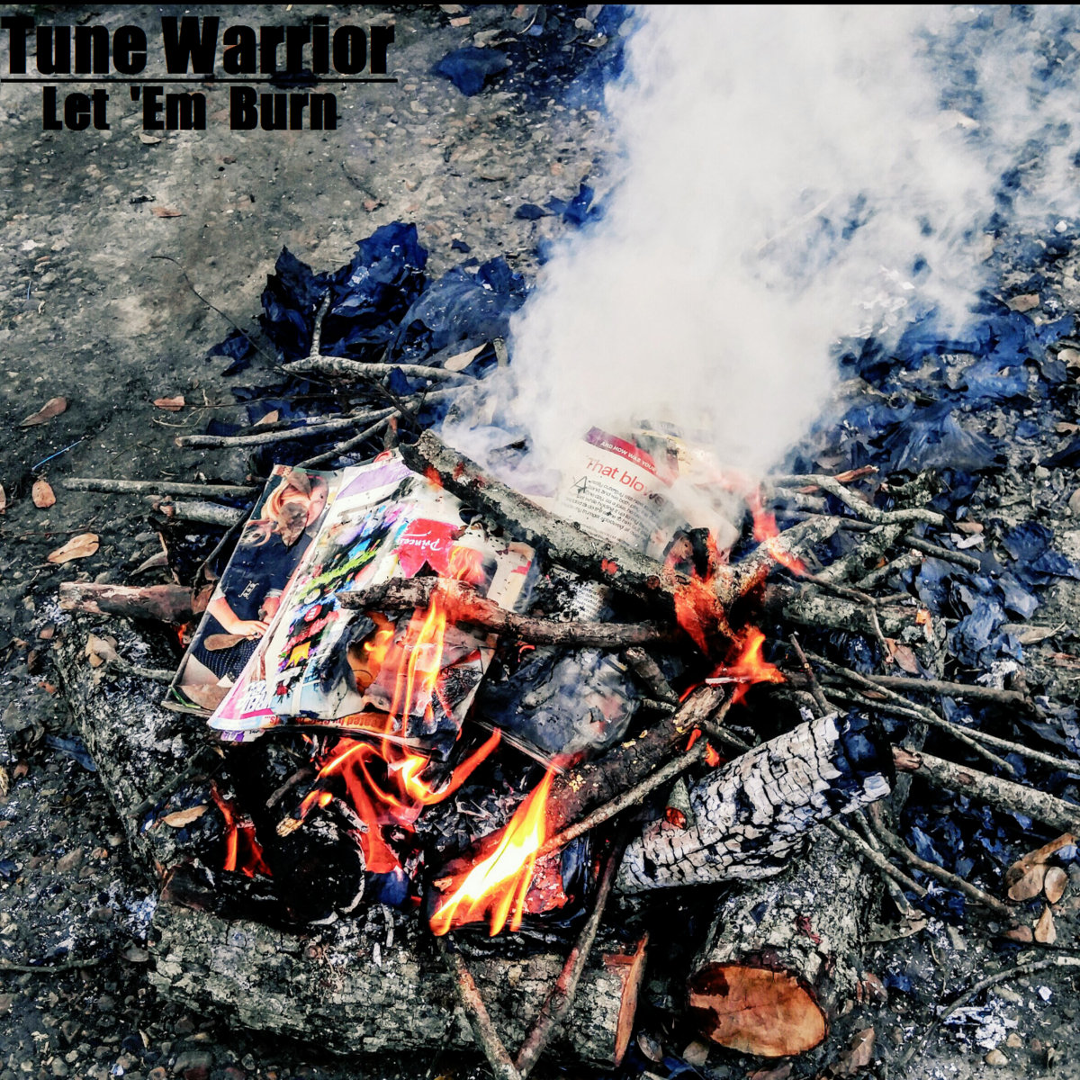 Let 'Em Burn | Tune Warrior