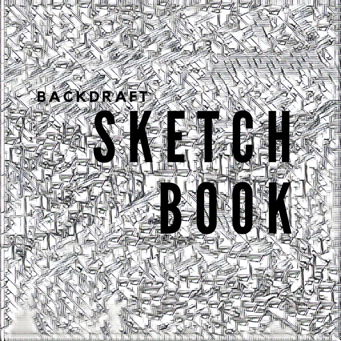 Sketch Book | Backdraft