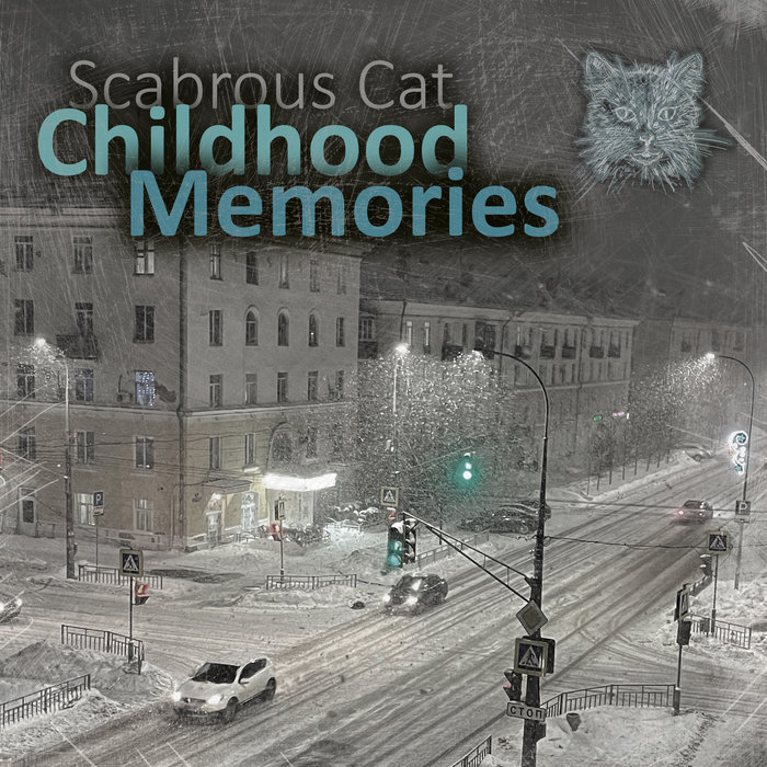 Childhood Memories | Scabrous Cat