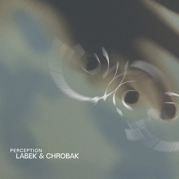 Labek & Chrobak - Perception | Labek & Chrobak | Move Gently Records