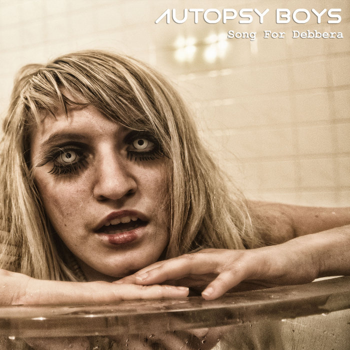 Song for Debbera | Autopsy Boys