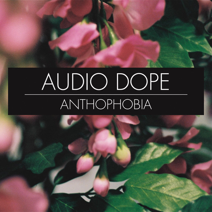Anthophobia | Audio Dope