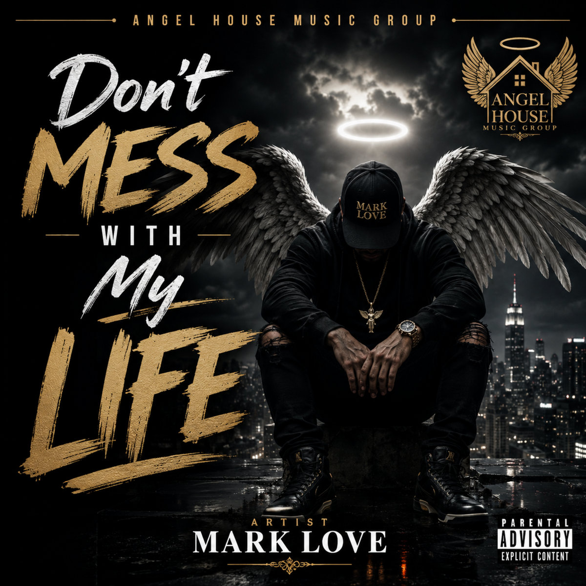 Don't mess with my life | MARK LOVE THE PRODUCER