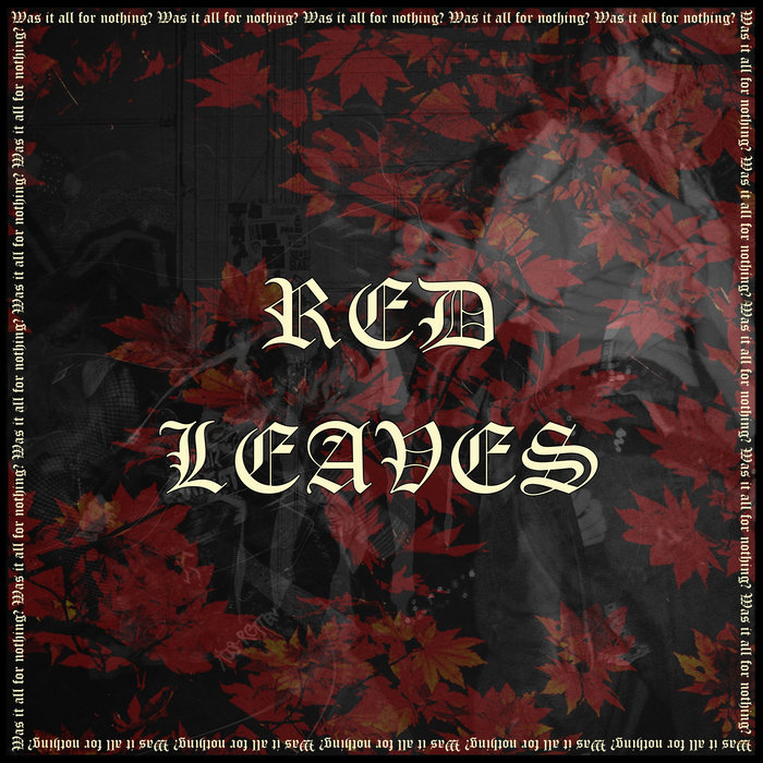 Red Leaves | TEETH FIRST