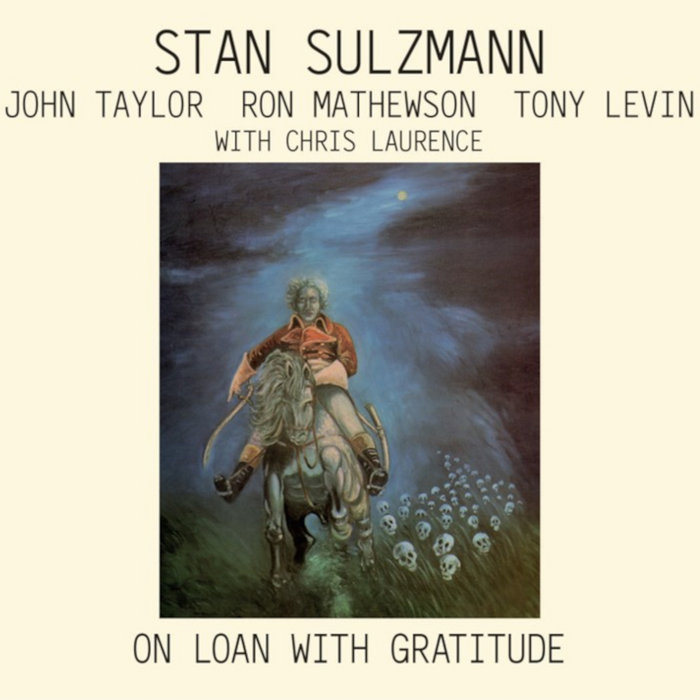 On Loan With Gratitude | Stan Sulzmann | Jazz In Britain