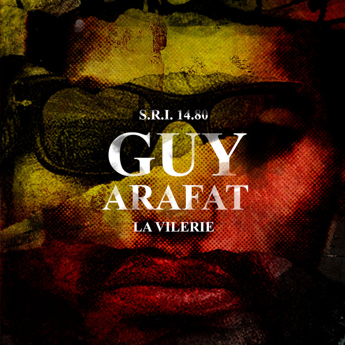 GUY ARAFAT | S.R.I 14.80 x La Vilerie | Vilmuzik records