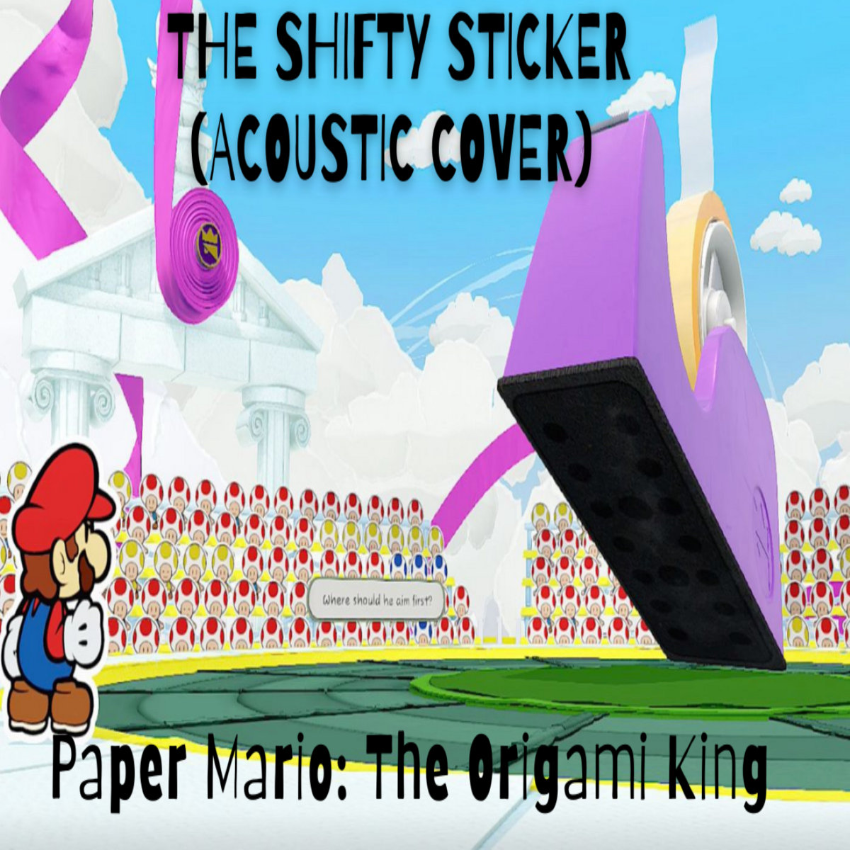 The Shifty Sticker (Acoustic Cover) - Paper Mario: The Origami King ...