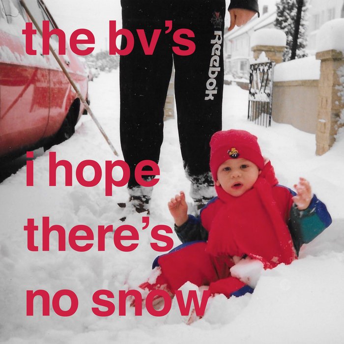 i hope there's no snow | the bv's