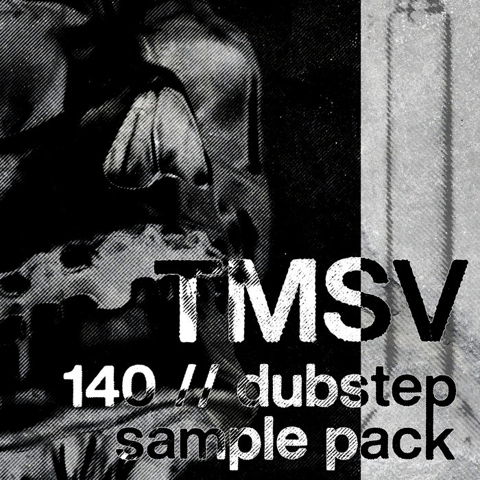 140 // Dubstep Sample Pack | TMSV
