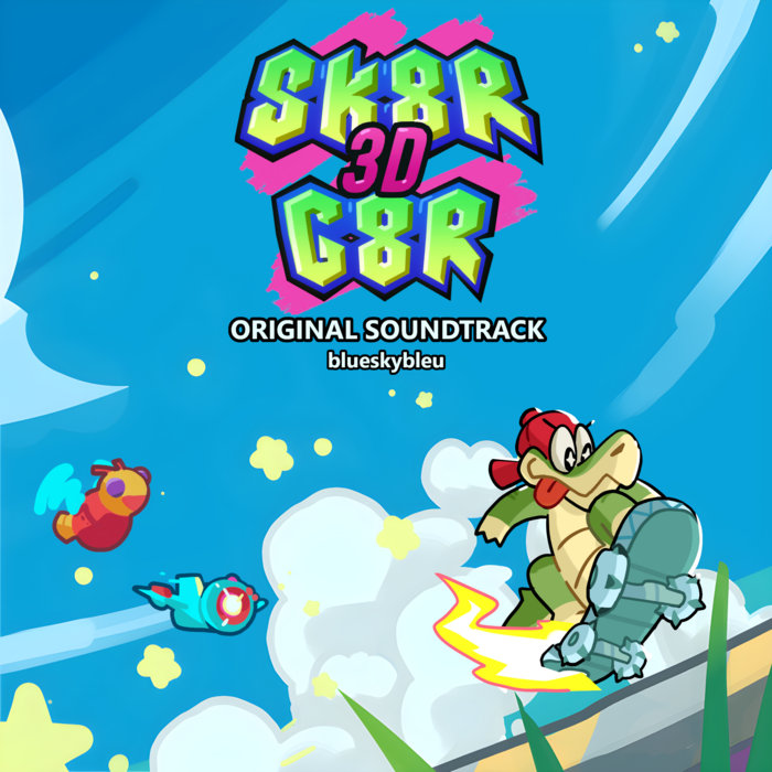 Skator Gator 3D Original Soundtrack | blueskybleu