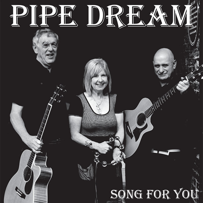 Song for You | Pipe Dream