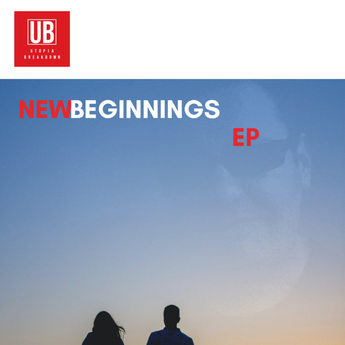 New Beginnings EP | Utopia Breakdown