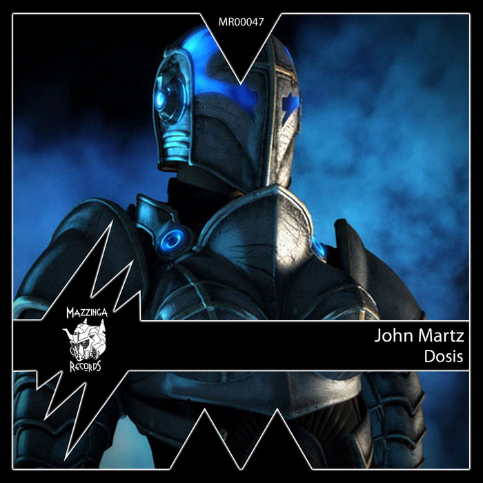 Dosis | John Martz | Mazzinga Records