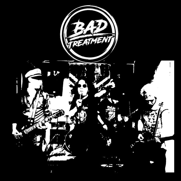 Bad Treatment | BAD TREATMENT | Dying Art Productions