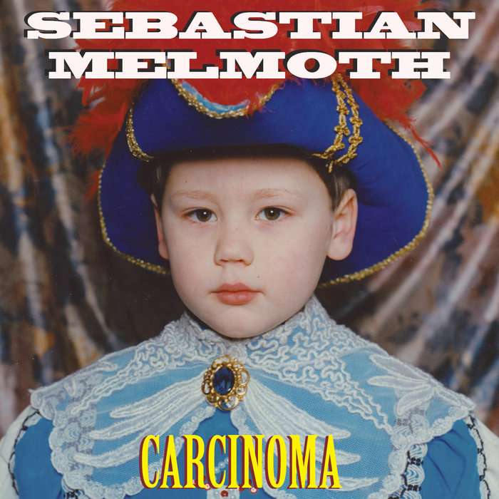 Carcinoma | Sebastian Melmoth