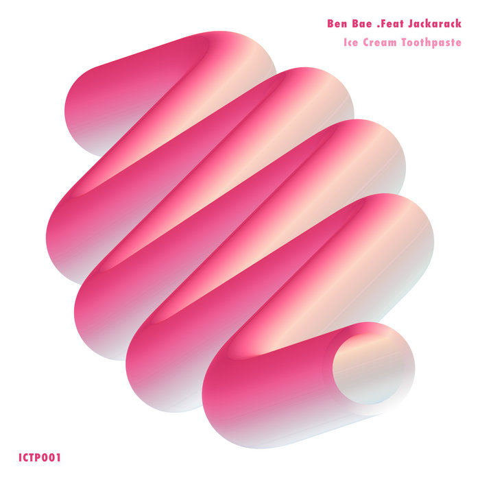 Ice Cream Toothpaste Feat. Jackarack | Ben Bae, Jackarack | Ben Bae