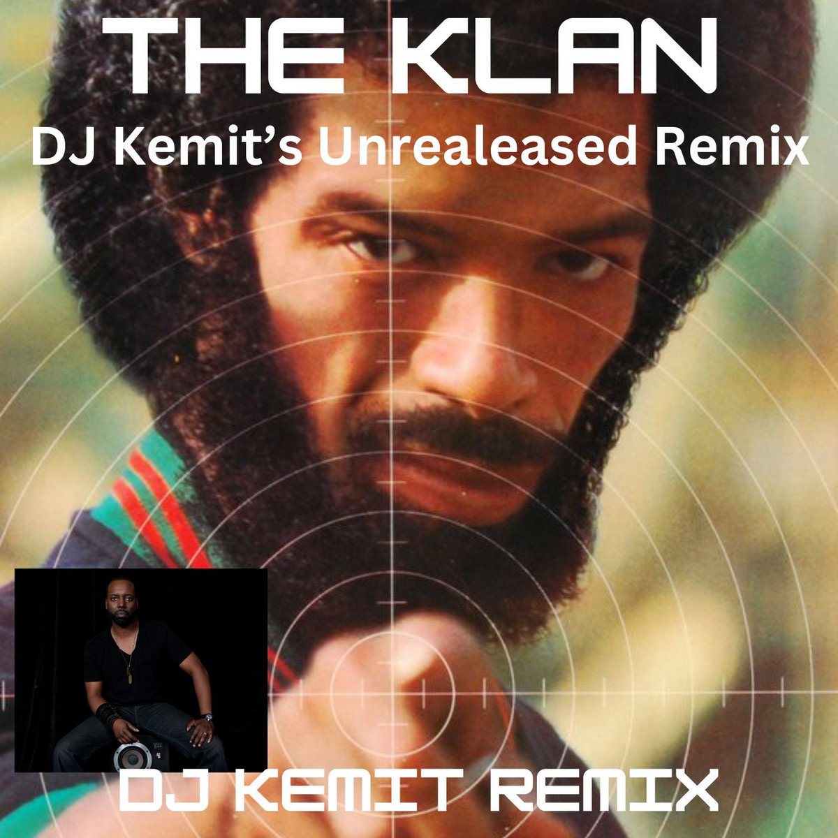 The Klan (DJ Kemit's Unreleased Bootleg Mix) | DJ Kemit
