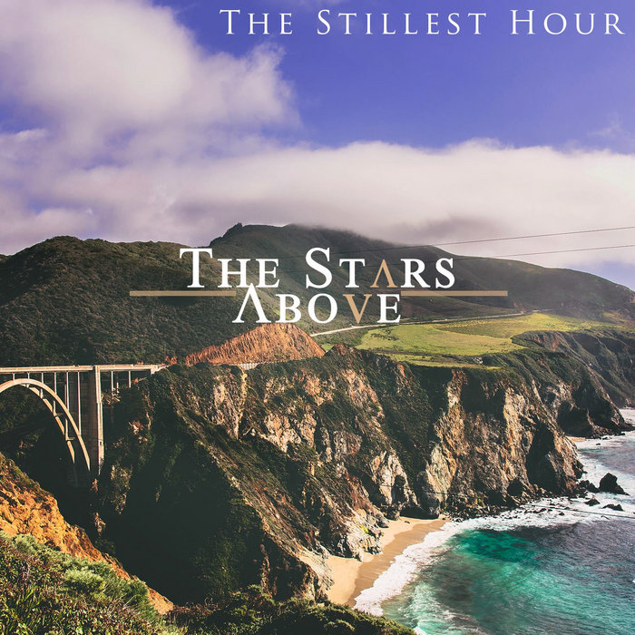 The Stillest Hour | The Stars Above