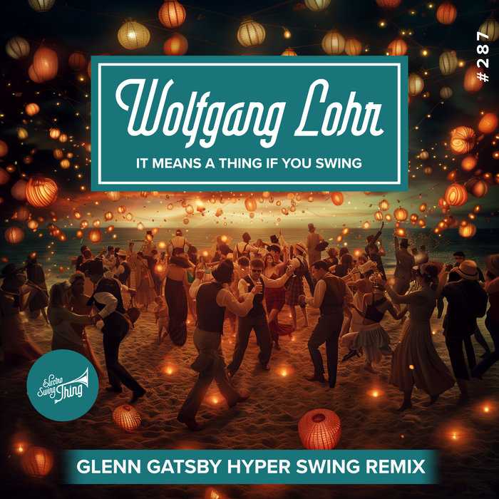 It Means A Thing If You Swing (Glenn Gatsby Hyper Swing Remix ...