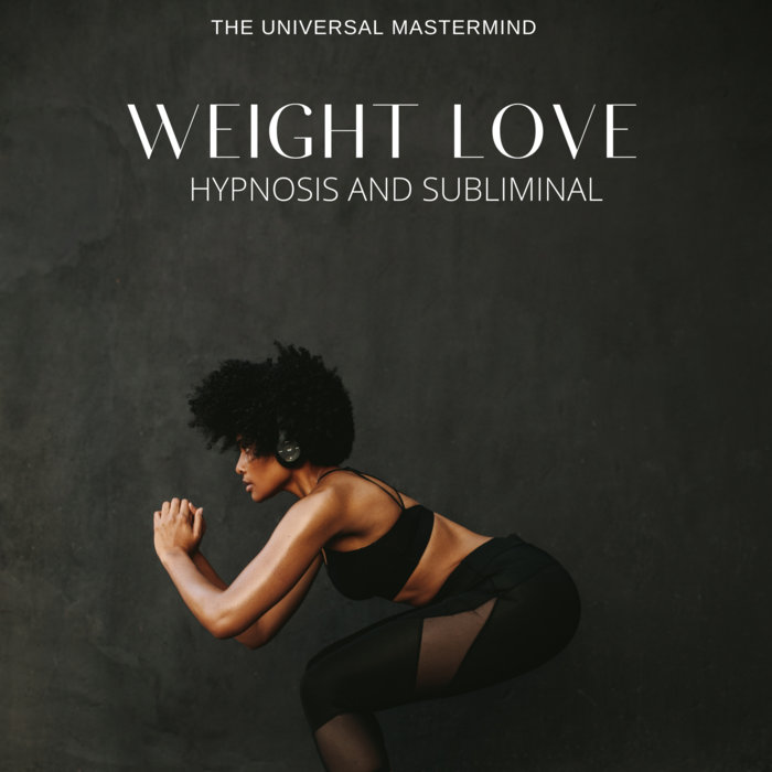 Weight Love | The Universal Mastermind