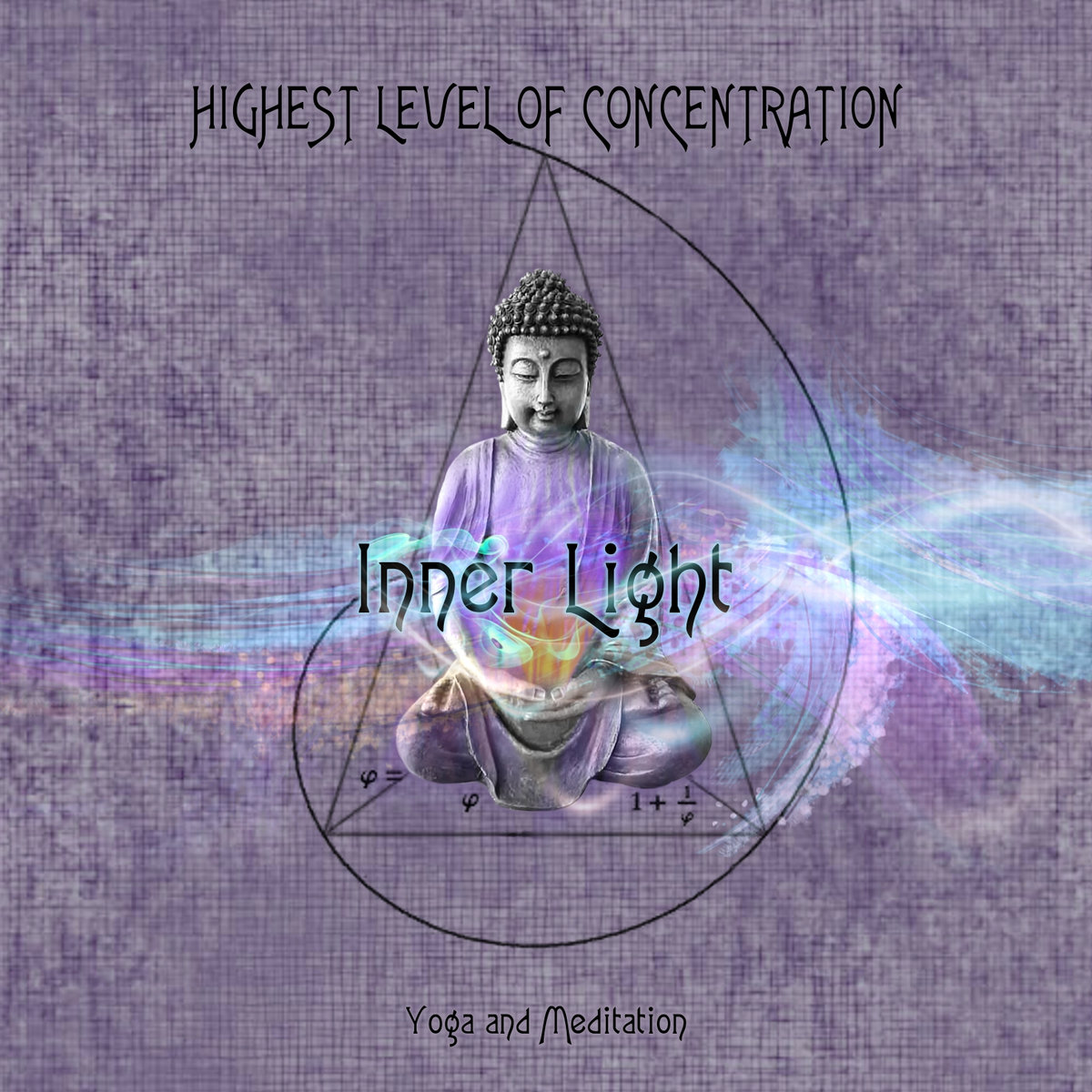 Inner Light | Highest Level Of Concentration