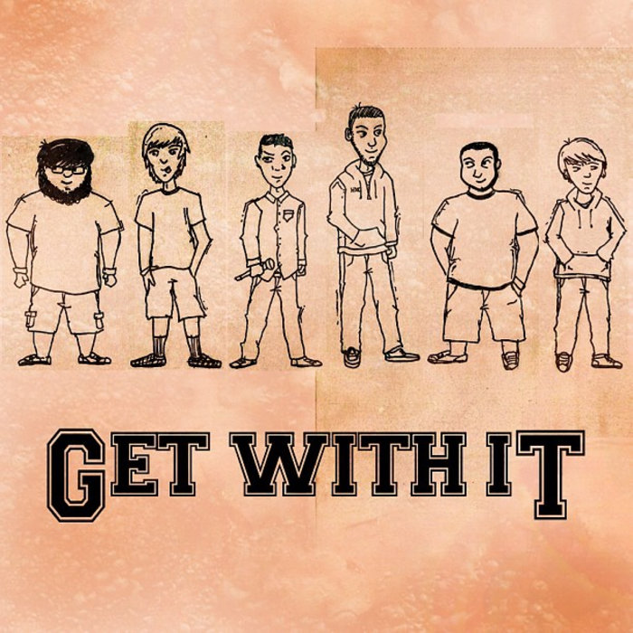 Get With It! | Get With It!