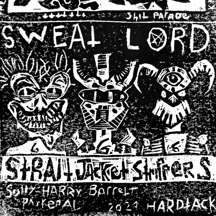 SWEAT LORD | Straitjacket Strippers | HARD TACK
