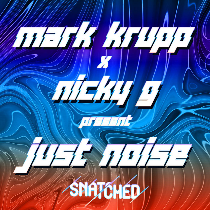 Nicky G x Mark Krupp Feat Jaime Arin - Just Noise | Nicky G, Mark Krupp ...